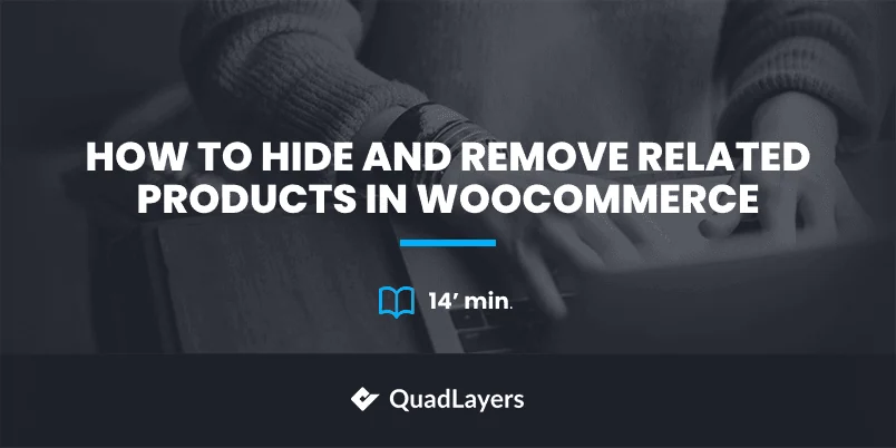 How to Hide and Remove Related Products in WooCommerce